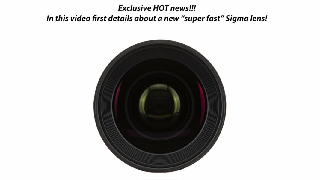 HOT news: End of March Sigma will announce a super fast Full Frame ...